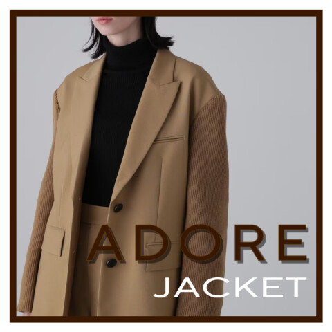 ADORE × JACKET | アドーア | 大丸東京店公式 SHOP BLOG